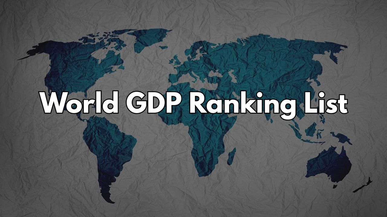World GDP Ranking 2025 List - Largest Economies in the World