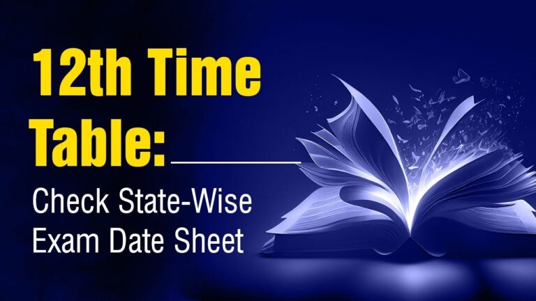 Class 12th Time Table 2026: Check National and State-wise Exam Date Sheet